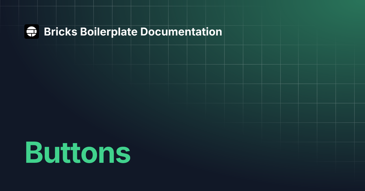 Buttons | Bricks Boilerplate Documentation